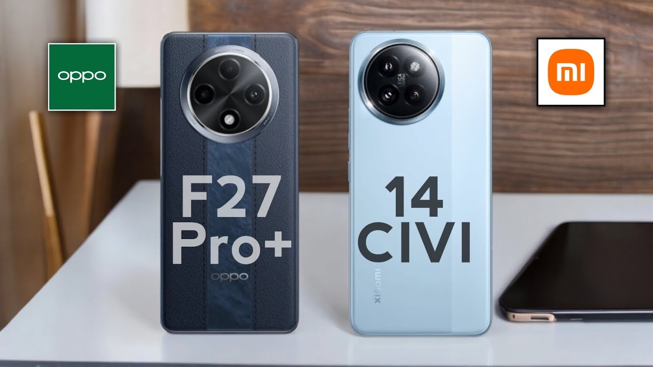 Oppo F27 Pro Plus vs Xiaomi 14 CIVI - YouTube