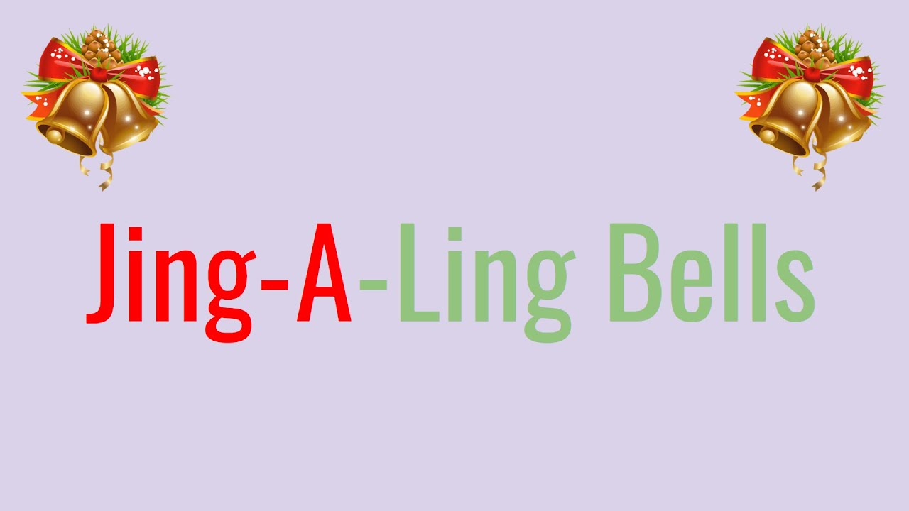Jing-A-Ling-Bells - YouTube