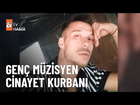 Genç müzisyen cinayet kurbanı oldu - Gün Ortası 24 Mart 2026