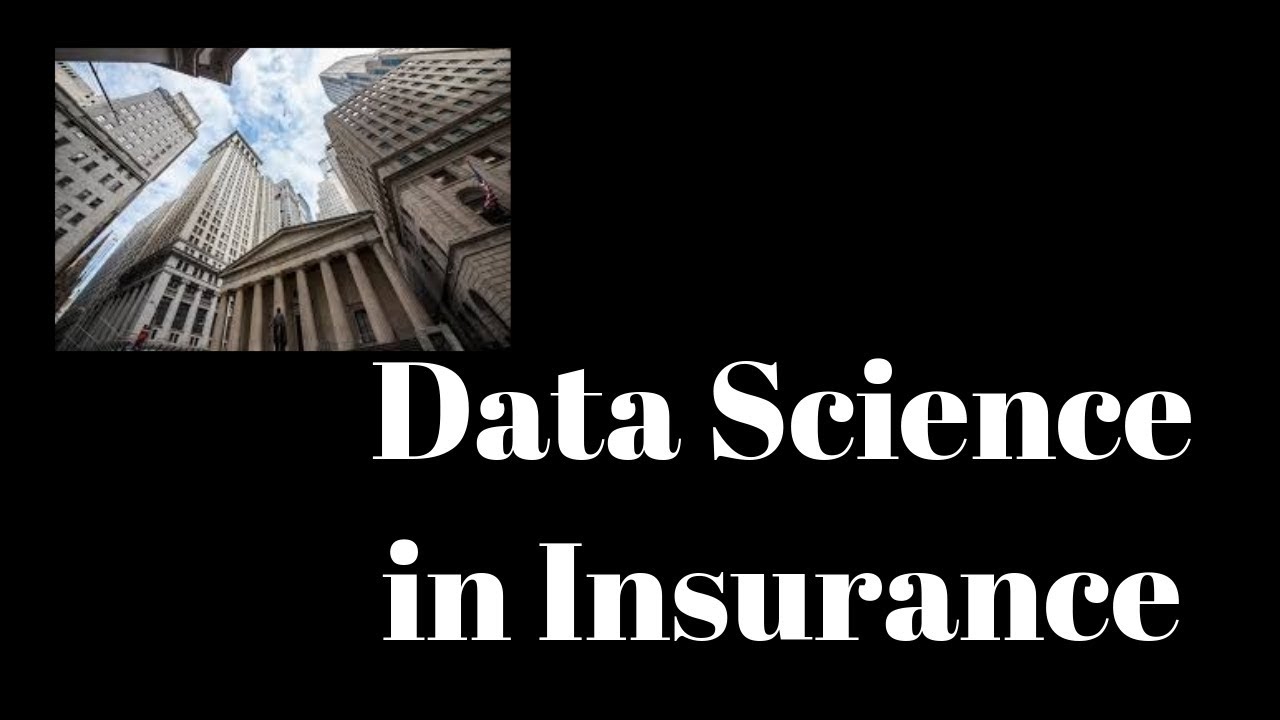 7 Data Science Projects Use Cases In The Insurance Industry YouTube 7-data-science-projects-use-cases-in-the-insurance-industry-youtube