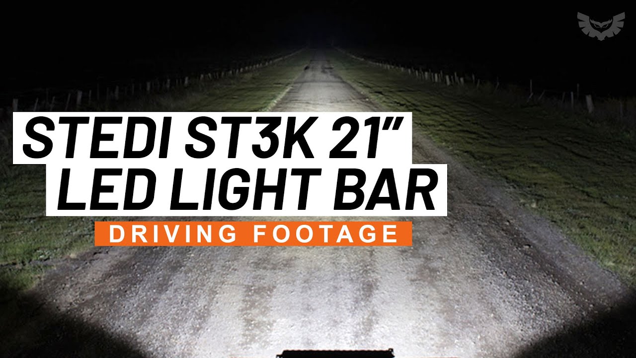 ST3K 21 inch LED Light Bar Raw Night Driving STEDI - YouTube