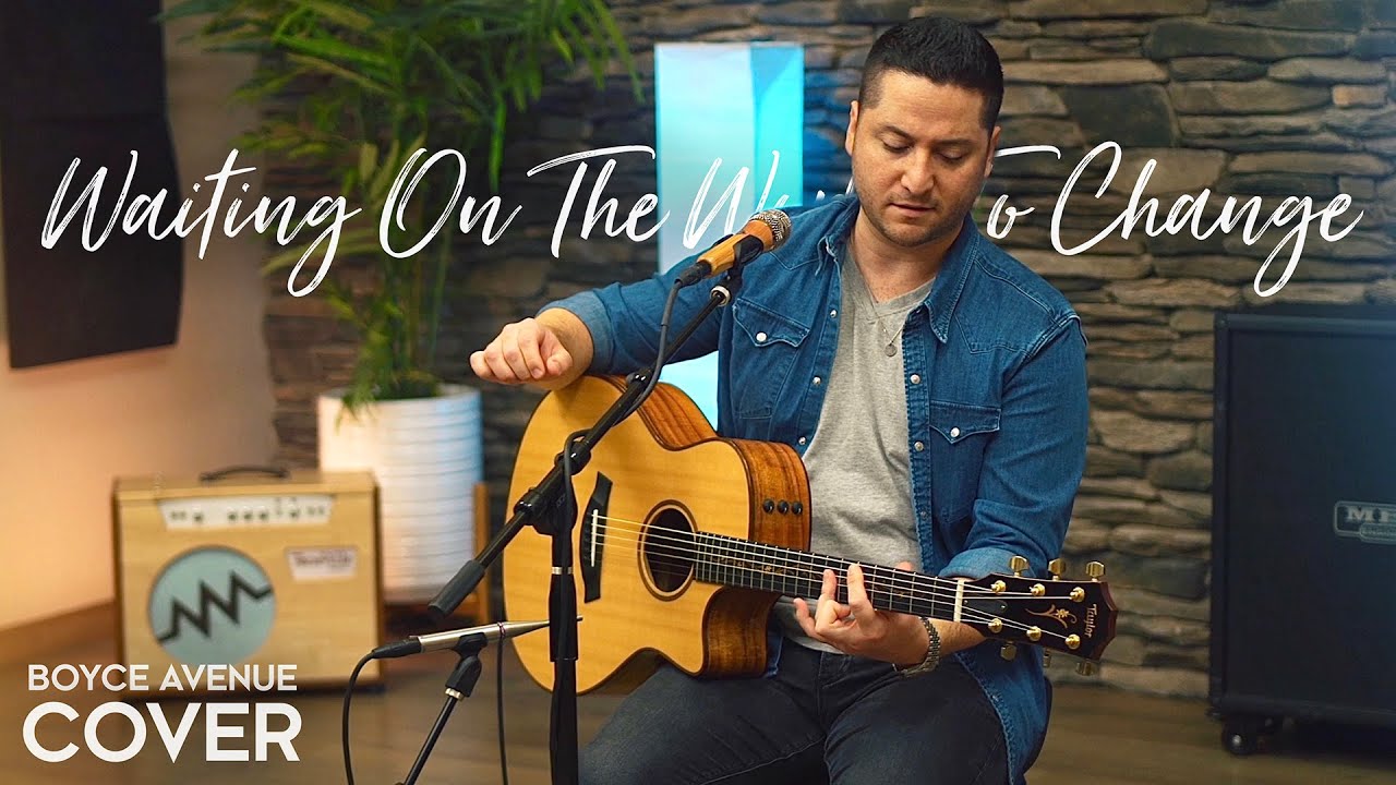Waiting On The World To Change - John Mayer (Boyce Avenue acoustic ...