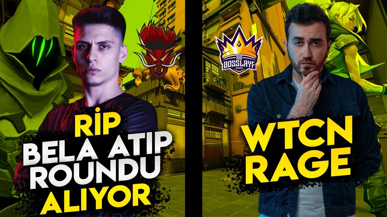 WTCN RAGE | RİP BELA ATIP ROUNDU ALIYOR | VALORANT EN İYİ VE KOMİK ...