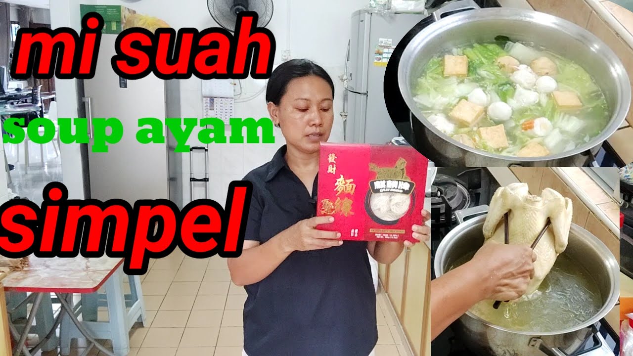 mi suah!? ini cara saya bikin soup ayam di makan dengan mi suah. - YouTube