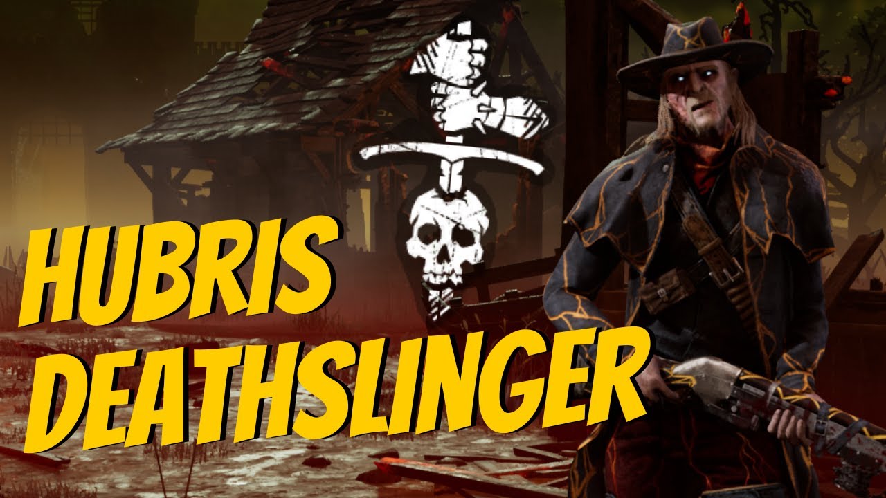 Hubris Deathslinger! Dead by Daylight! - YouTube