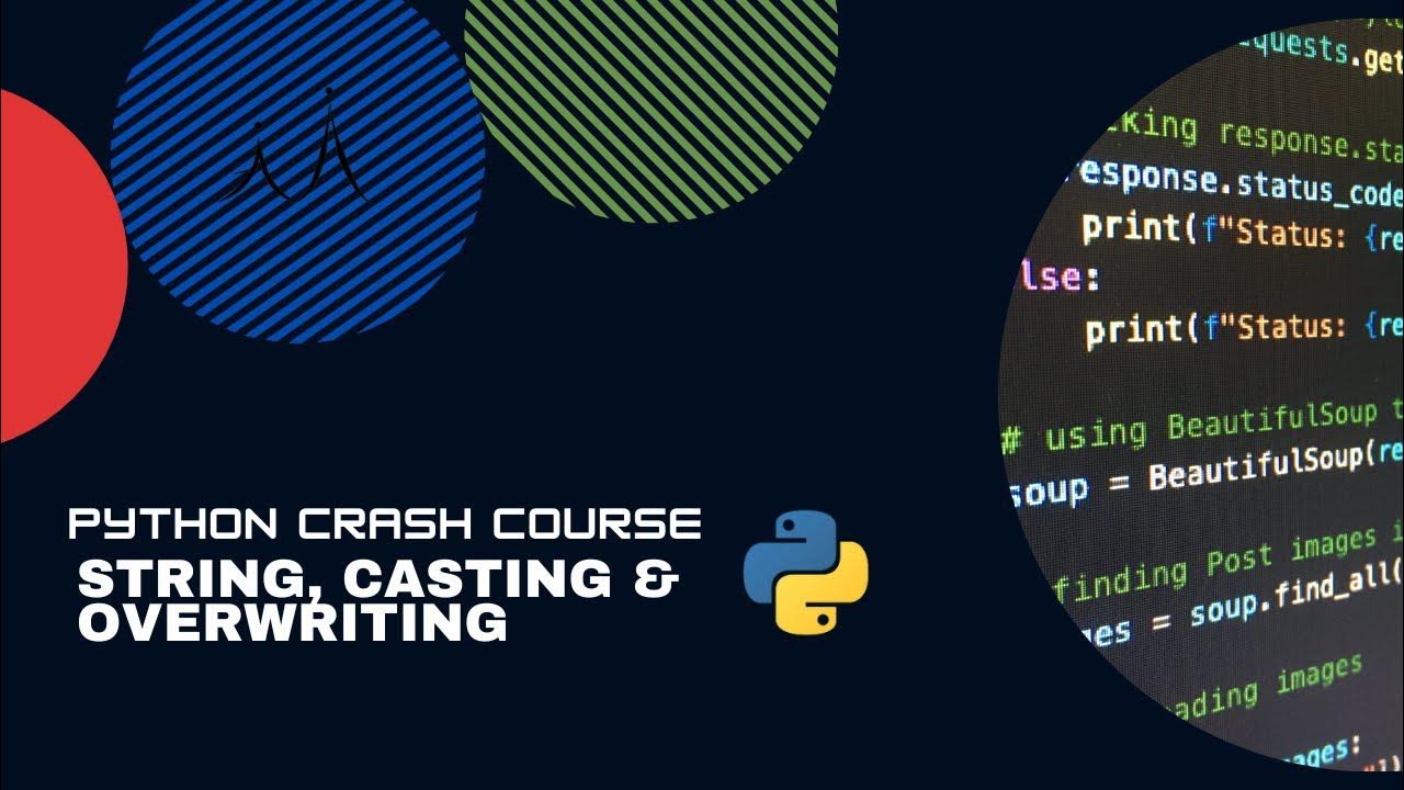 Python Crash Course Video 5 String Casting And Overwriting Notes And Project Youtube