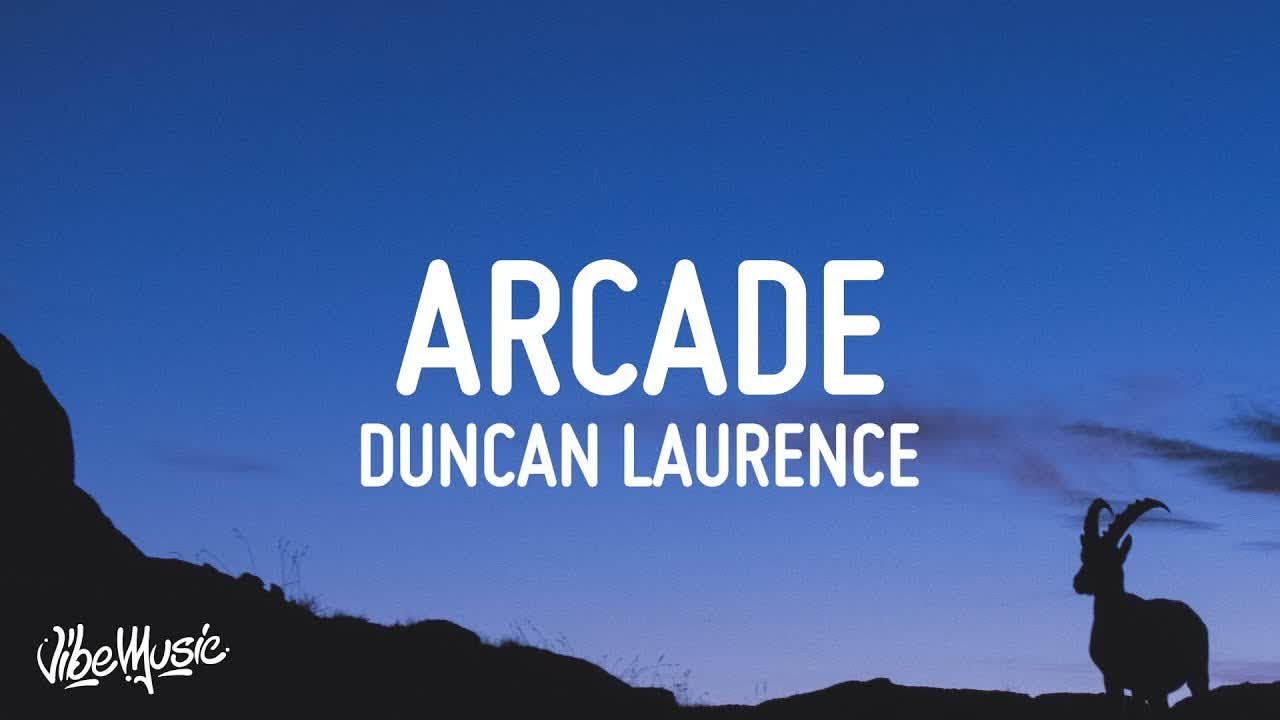 [1 Hour ] Duncan Laurence - Arcade (Lyrics)