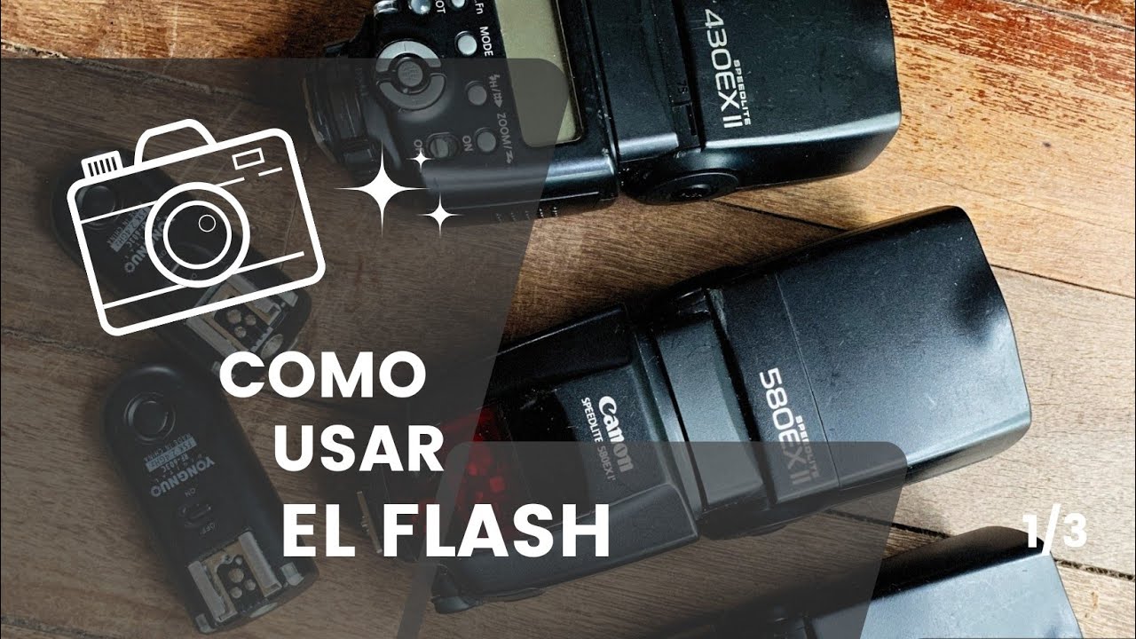 ★COMO USAR EL FLASH 1/3 // Curso de Fotografía Digital★ - YouTube