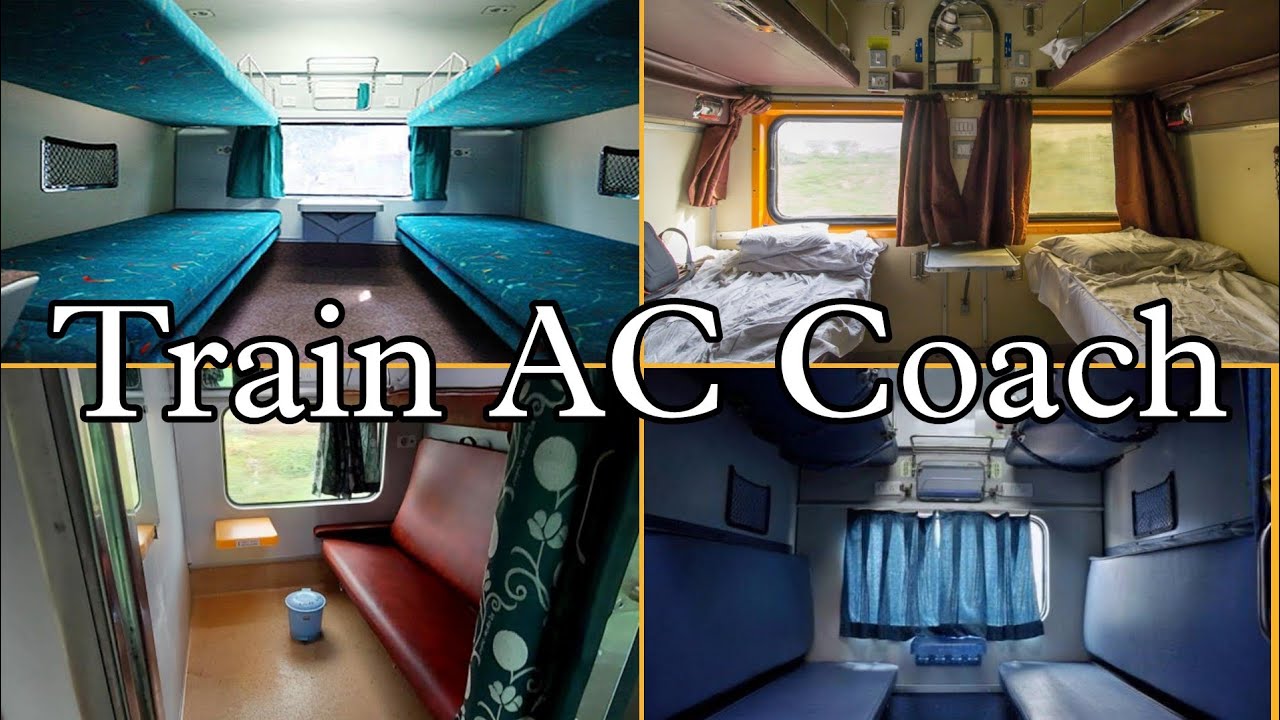 train ac coach difference / train ac coach first class / train ac coach ...