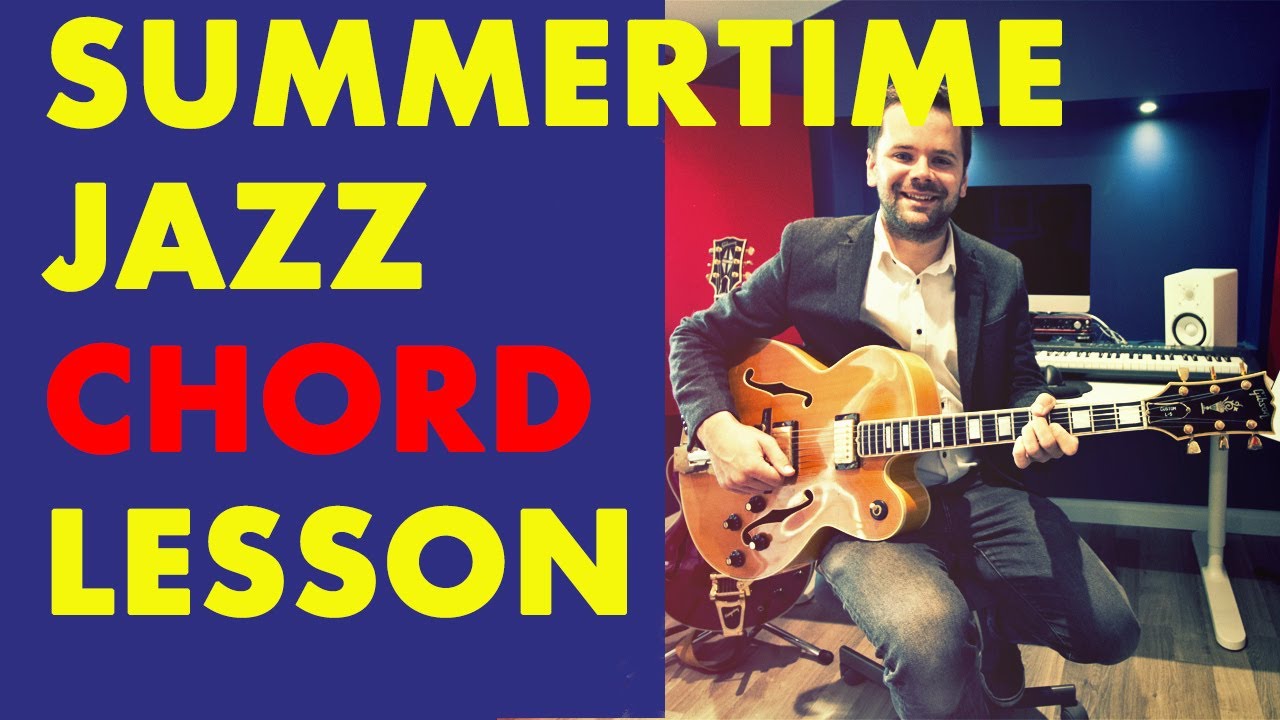 🔆Summertime Jazz Standard: 3⃣ ways to play the chords on guitar, learn ...