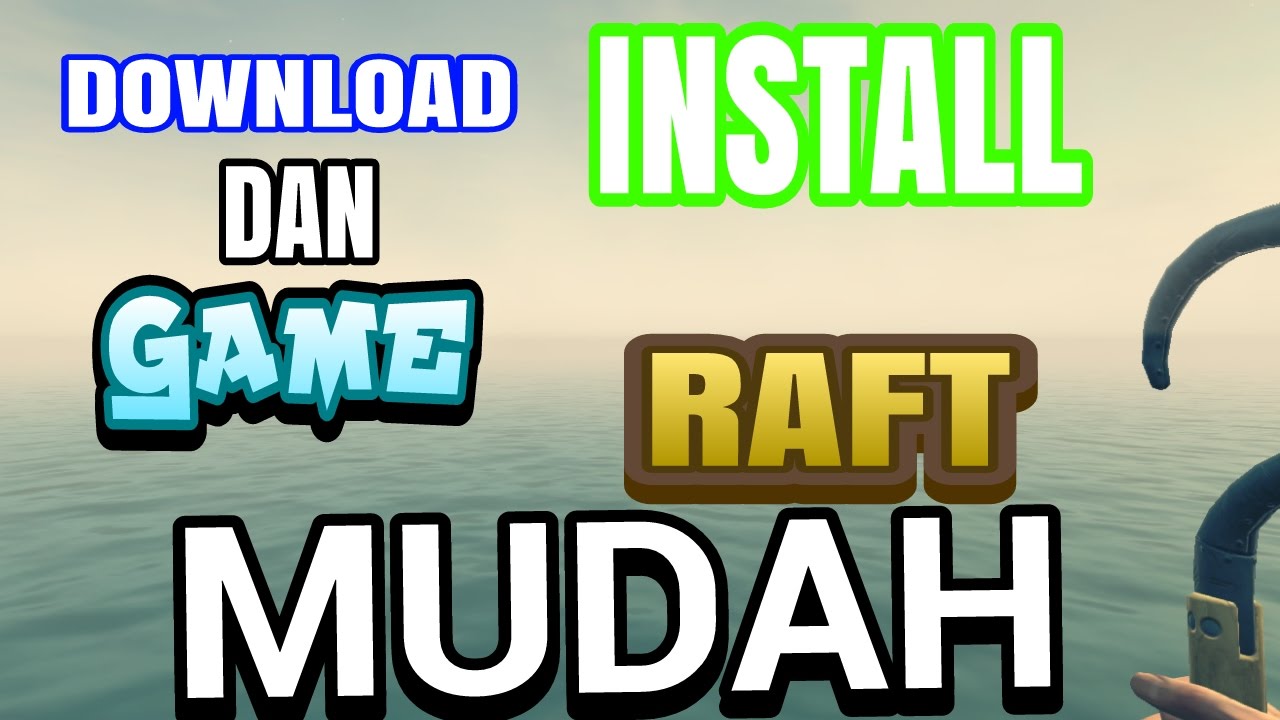 CARA DOWNLOAD DAN INSTALL GAME RAFT - MUDAH - YouTube