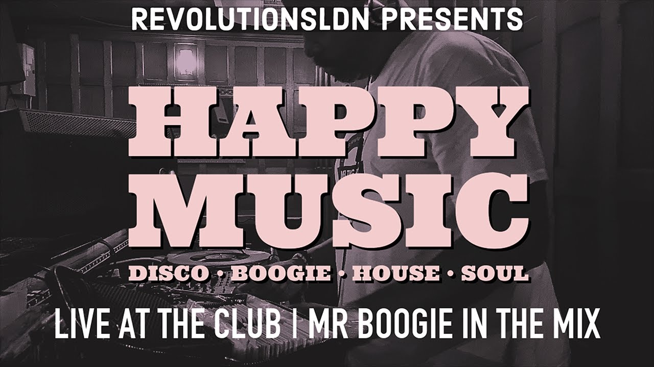 Step into the Club: Mr Boogie's Mix at London's Happy Music - 1-Hour ...
