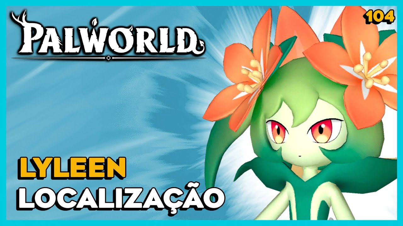 PALWORLD: 104 - LYLEEN - LOCALIZAÇÃO - YouTube