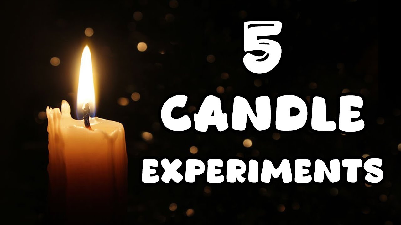 5 Candle Experiments | Science Experiments With Candle | Candle ...