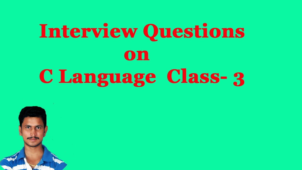 Interview ions On C Language Class 3 C Language In Telugu Interview ions On C Language Class 3 C Language In Telugu