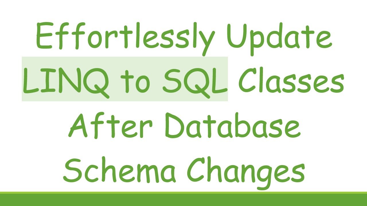 Effortlessly Update LINQ to SQL Classes After Database Schema Changes - YouTube