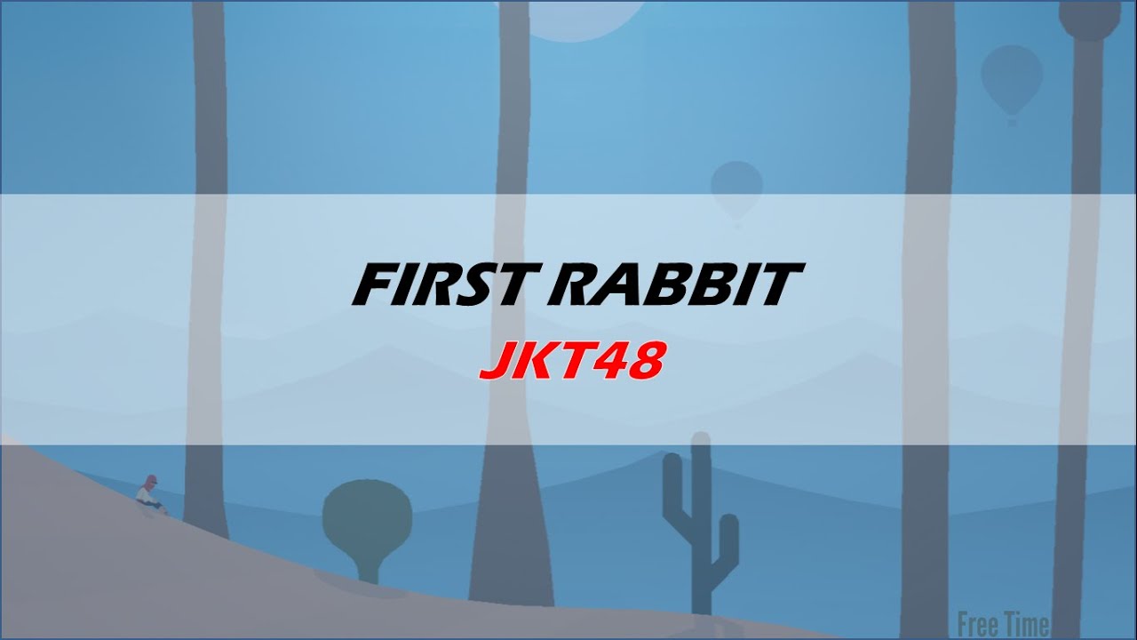 First Rabbit-JKT48 | Lirik - YouTube