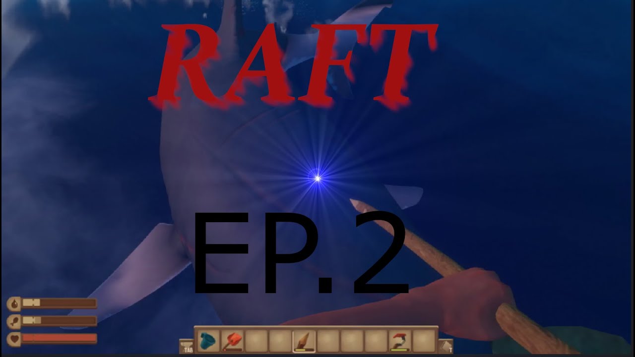 Raft EP.2 The sinking Raft - YouTube