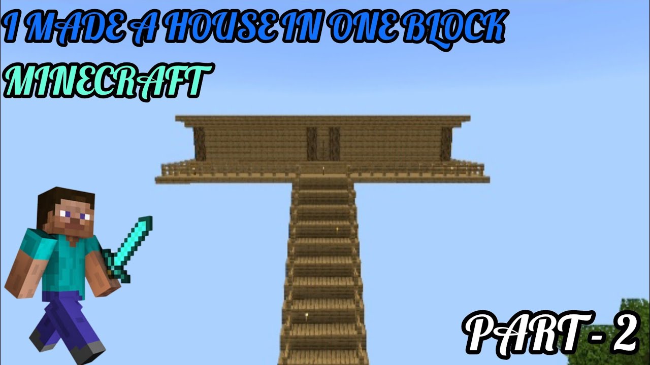 I MADE A BEAUTIFUL HOUSE IN MINECRAFT ONE BLOCK PART - 2 OF ONE BLOCK ...