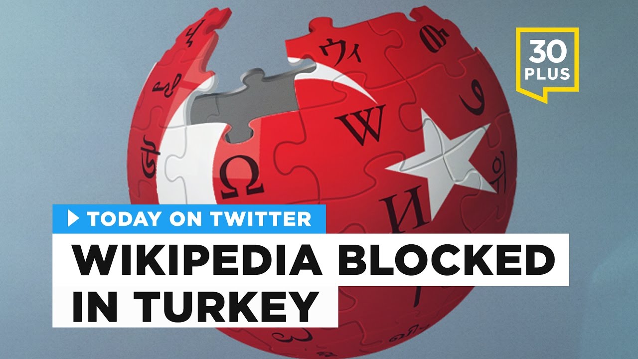 Turkey blocks access to Wikipedia | Today on Twitter - Apr. 29, 2017 ...