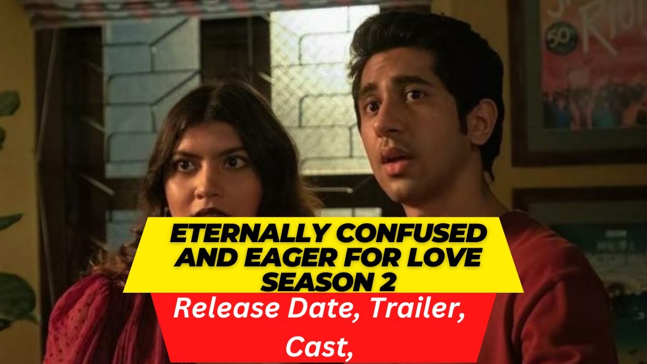 Eternally Confused And Eager For Love Season 2 Release Date | Trailer ...