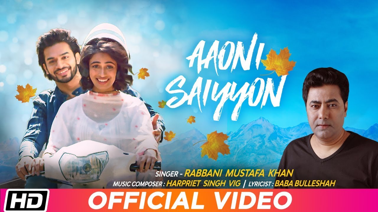 Aaoni Saiyyon | Rabbani Mustafa Khan | Harpriet Singh Vig | Baba ...