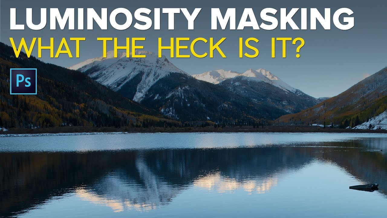 Luminosity Masks - What the Heck Are They? - YouTube