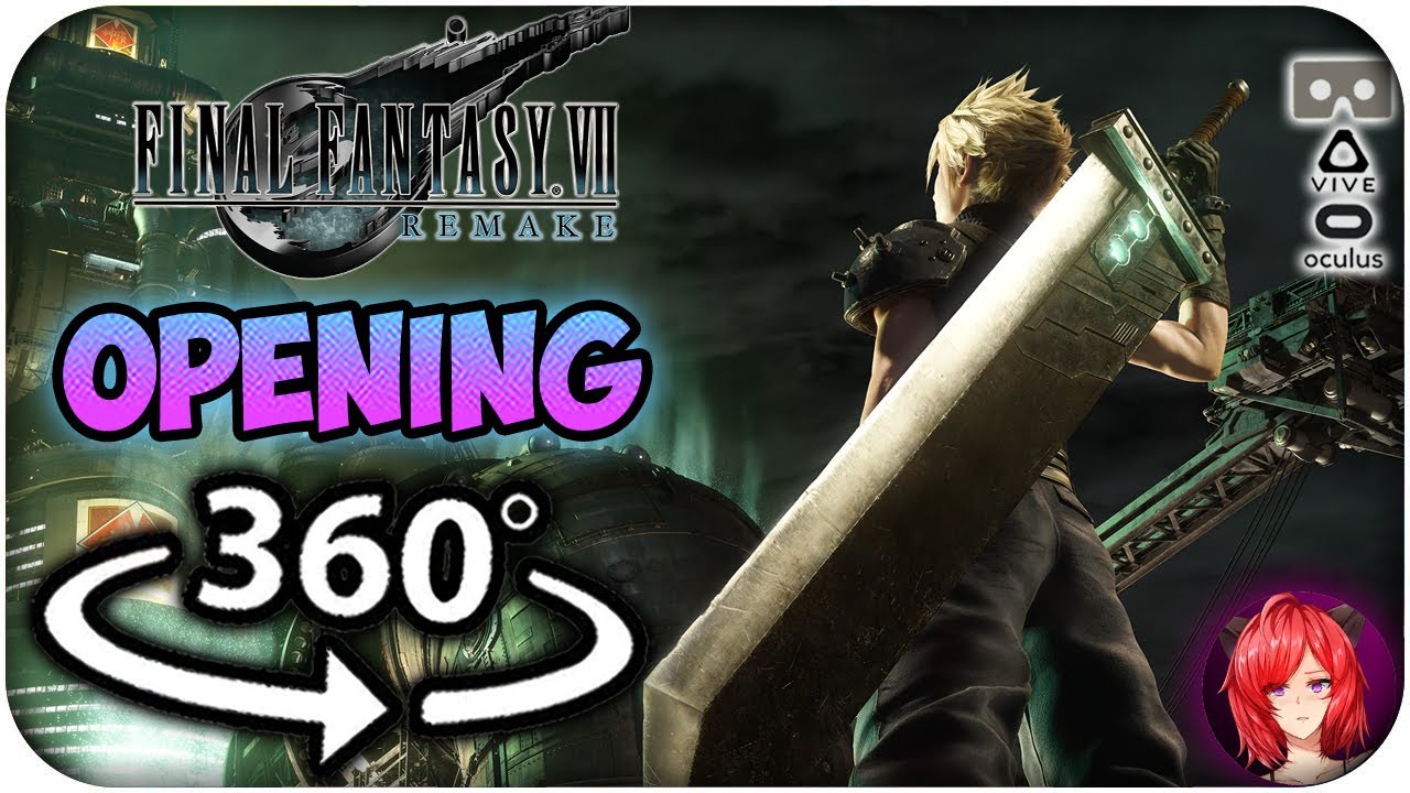 Final Fantasy VII Remake Opening in 360º VR | Monster Of Truth - YouTube