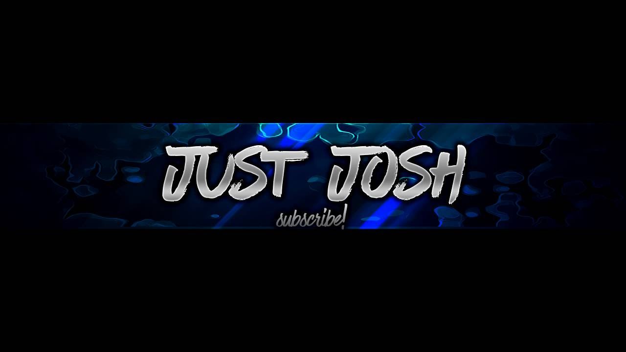 Banner for just josh - YouTube