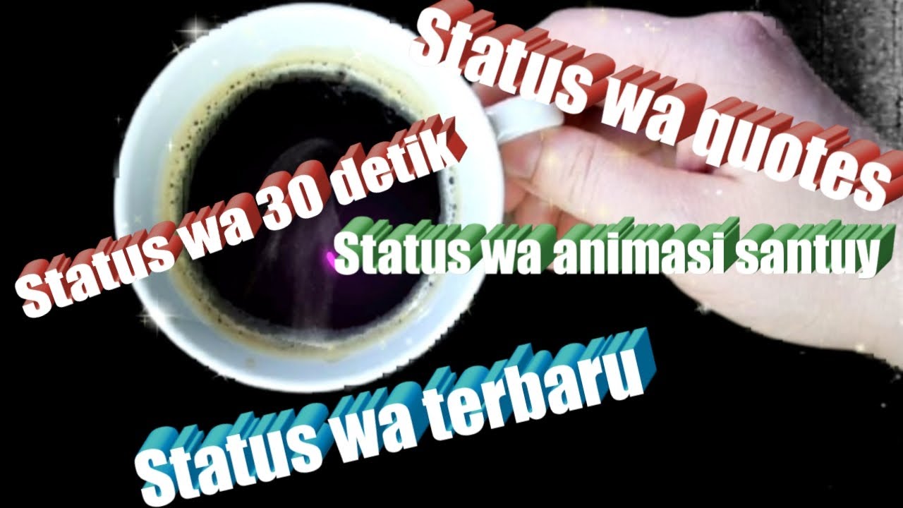 STATUS WA QUOTES TERBARU |STATUS WA VIRAL |STATUS WA TERBARU 2021|STORY ...