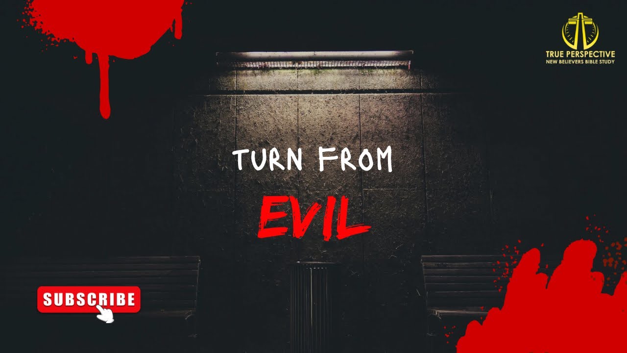 Turn from evil - YouTube
