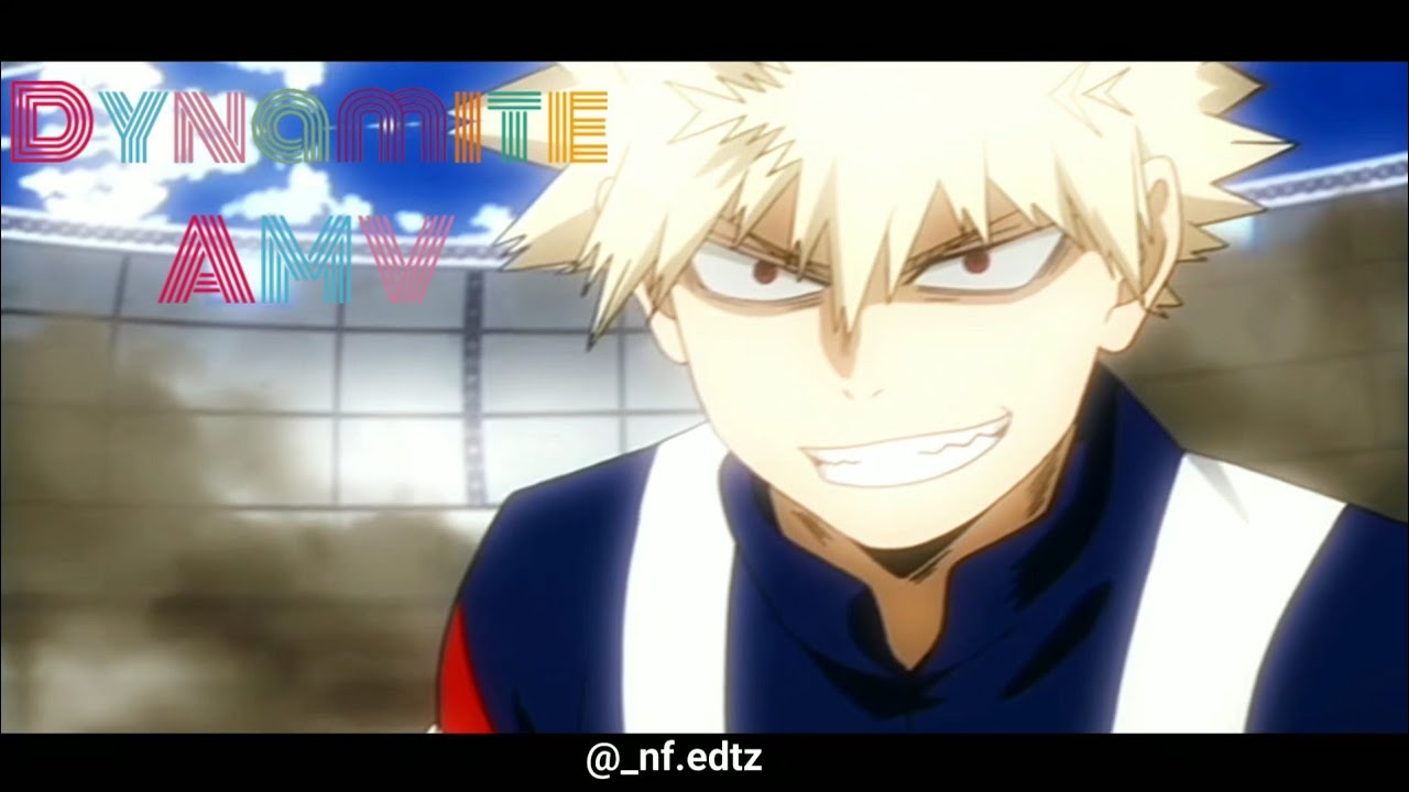 Bakugou Katsuki - DYNAMITE 〖AMV 〗 - YouTube