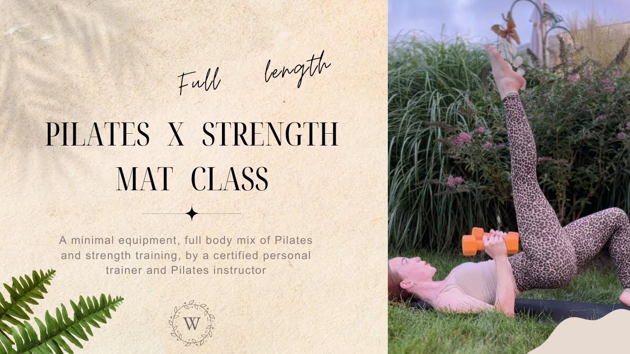 Full Length Pilates x Strength Mat Class - YouTube