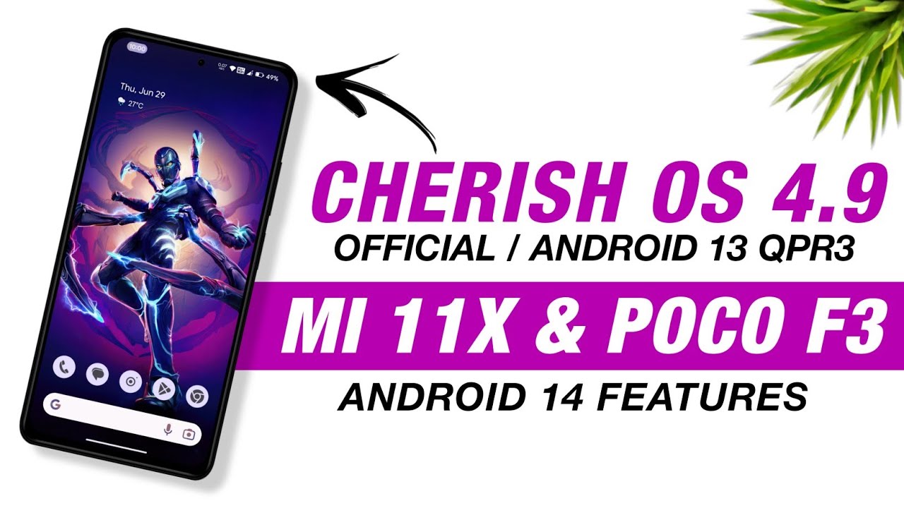 Cherish OS 4.9 Official For Mi 11X & POCO F3 | Android 13 QPR3 ...