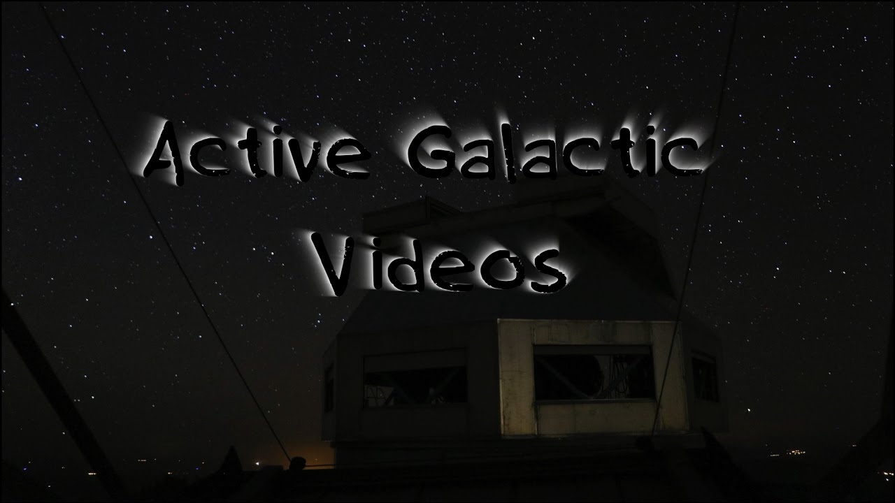 Active Galactic Videos - YouTube