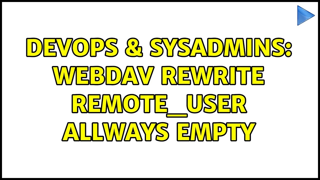 Devops And Sysadmins Webdav Rewrite Remoteuser Allways Empty Youtube