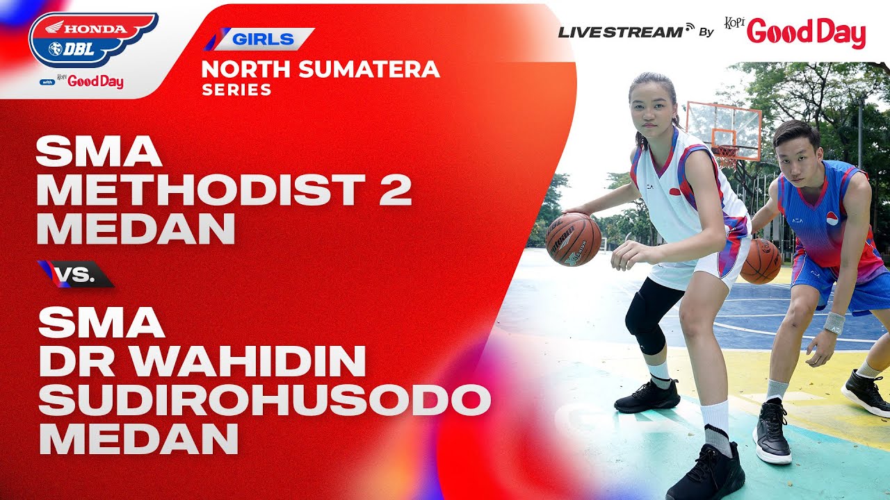 SMA METHODIST 2 MEDAN VS SMA DR WAHIDIN SUDIROHUSODO MEDAN - YouTube