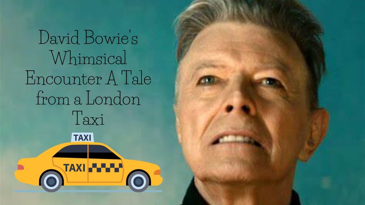 David Bowie's Whimsical Encounter A Tale from a London Taxi - YouTube
