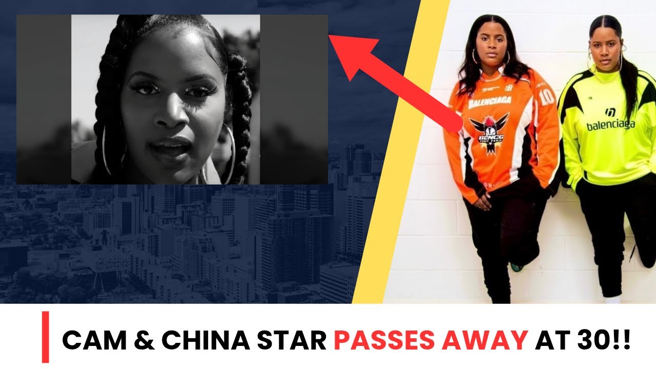 China Walker of Cam & China Has Passed Away | Rap Star Dies at 30 - YouTube