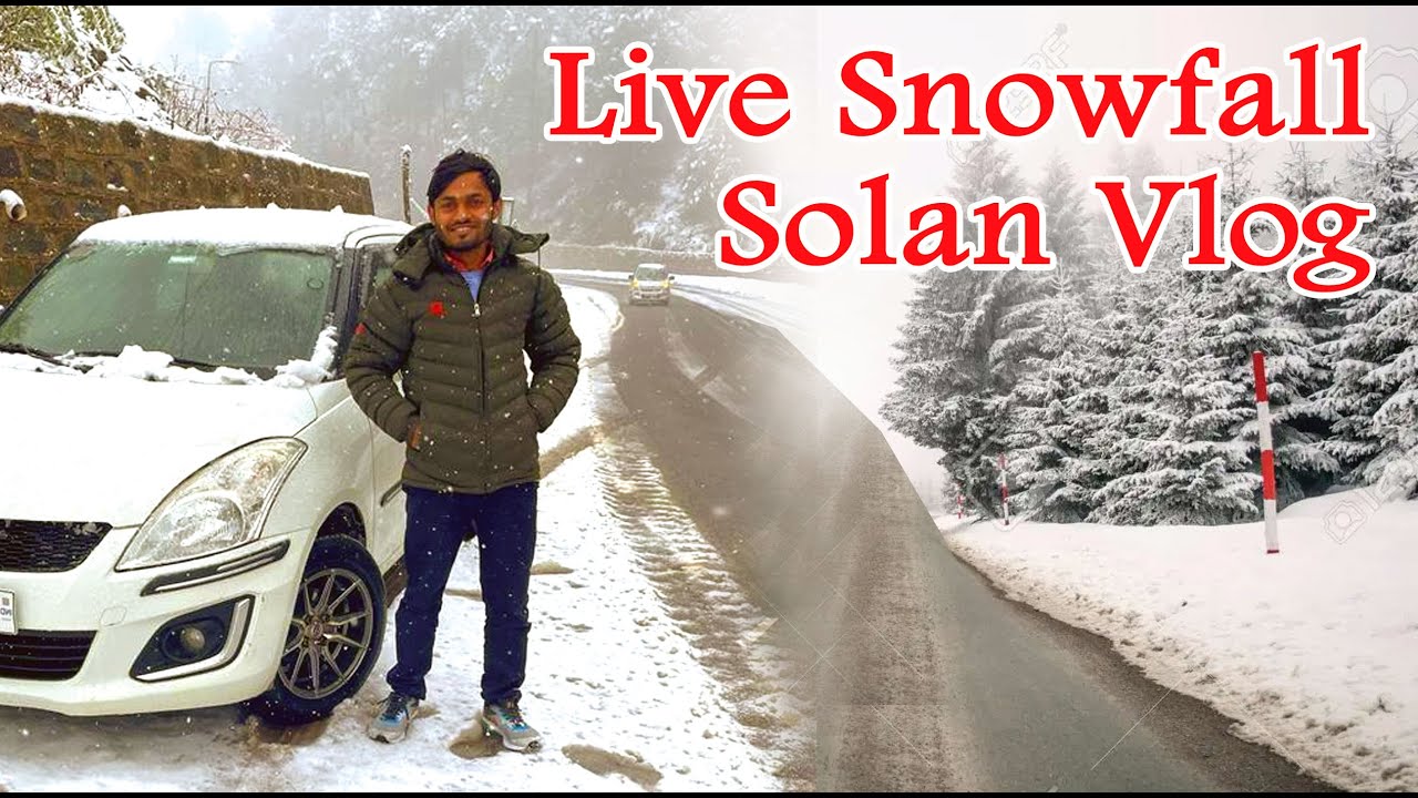 Snow Driving - Snow Masti - Solan Live Snowfall - Shimla Chandigarh ...