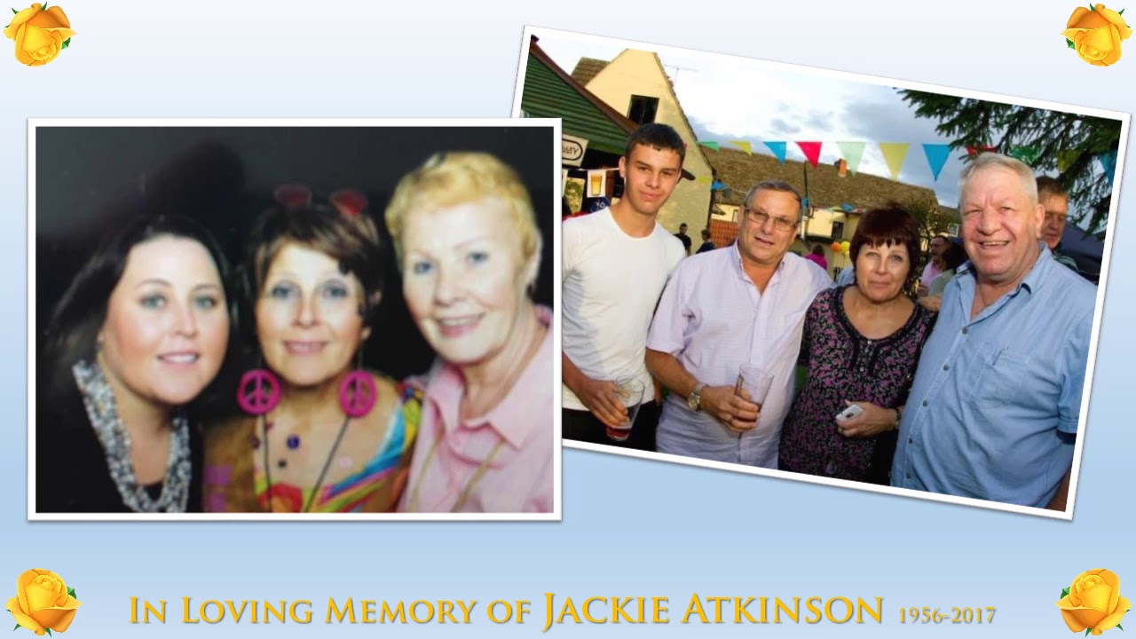 In Loving Memory of Jackie Atkinson 1956-2017 - YouTube