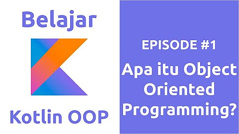 Belajar Kotlin Object Oriented Programming - YouTube