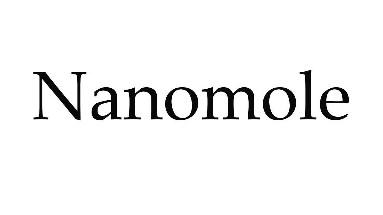 how-to-pronounce-nanomole-youtube