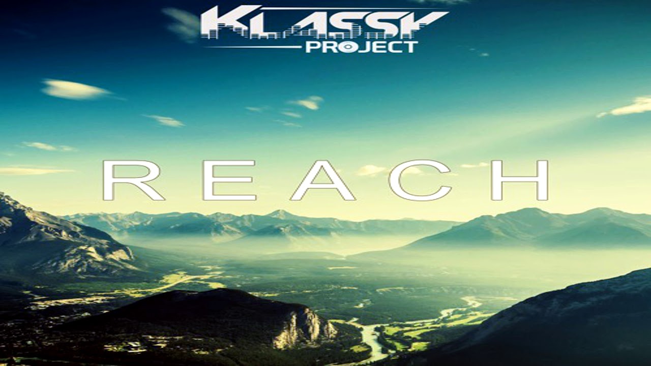 Klassy Project - Reach (Extended Mix) +FREE Download Link! - YouTube