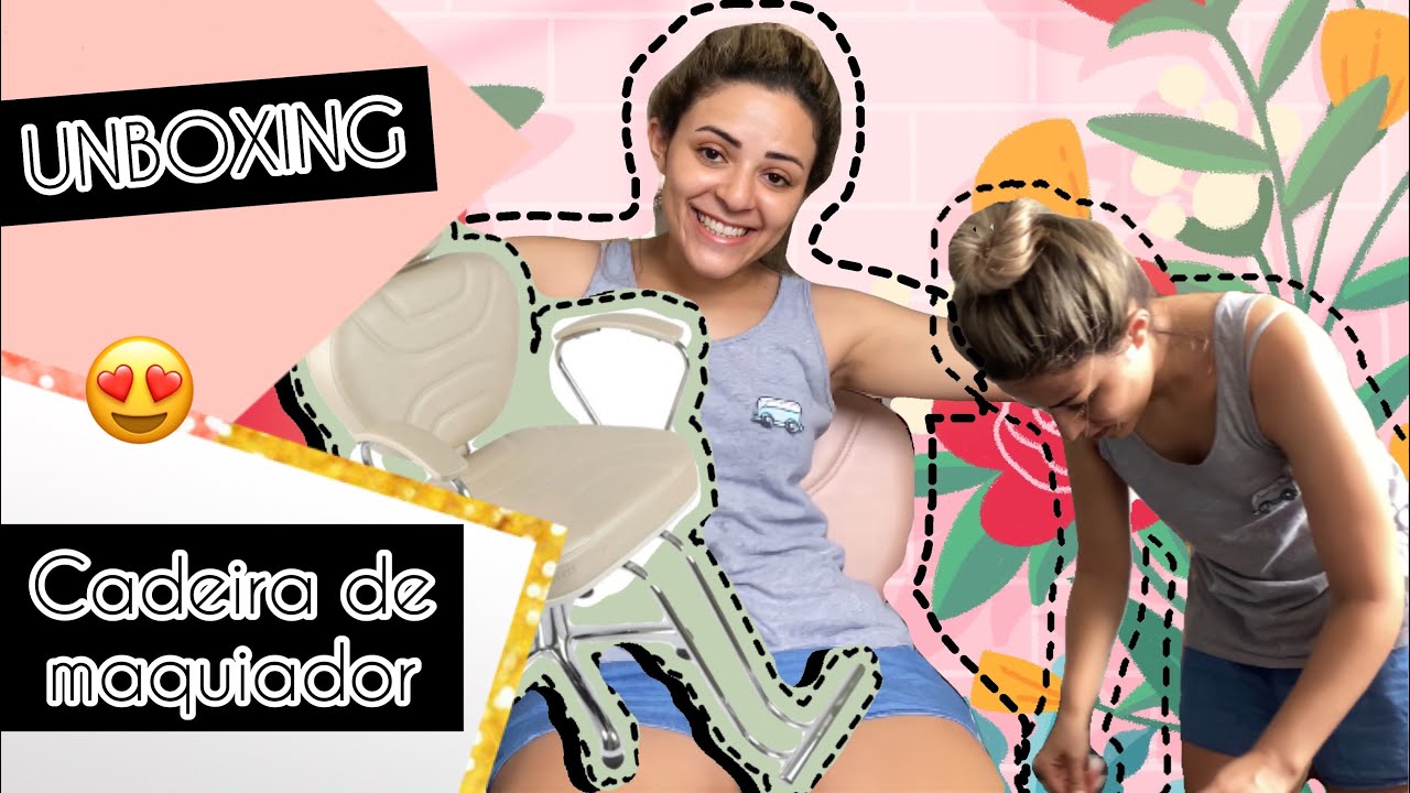 Unboxing da Minha cadeira de MAQUIADOR - Michelly Lima - YouTube