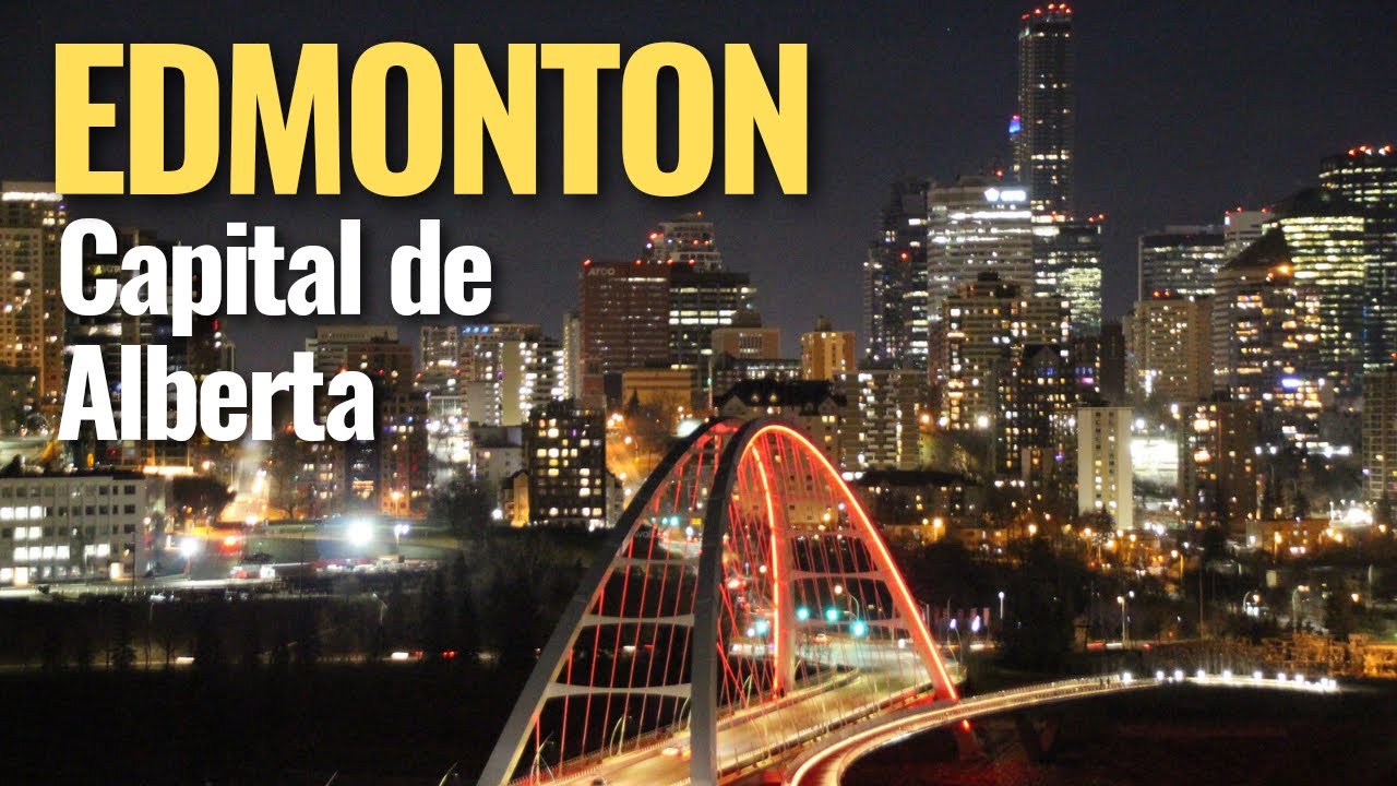 Edmonton, la capital de Alberta - YouTube