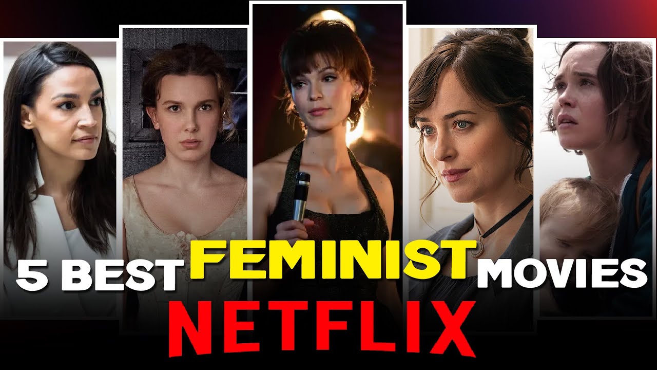5 Best Feminist Movies on Netflix (August 2024) | Daily Research Plot ...