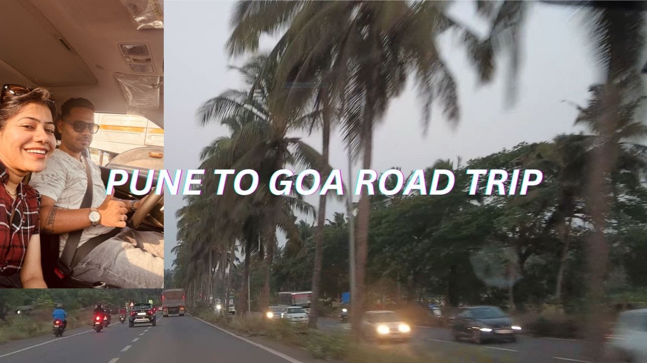 Pune to Goa Road trip 2024 #roadtrip #goa #holiday - YouTube