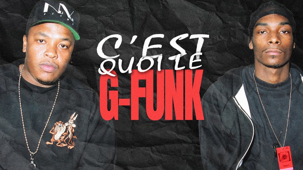 C’EST QUOI LE G-FUNK ? (DR DRE, SNOOP DOGG, 2PAC…) - YouTube