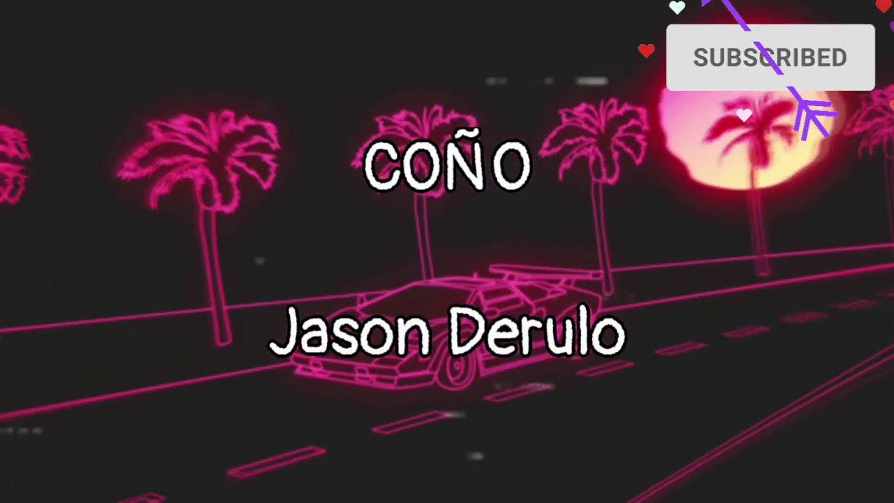 Coño - Jason Derulo (lyrics) - YouTube